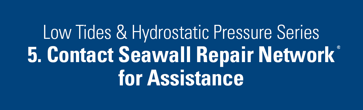 Low Tides & Hydrostatic Pressure Series - 5. Contact Seawall Repair ...