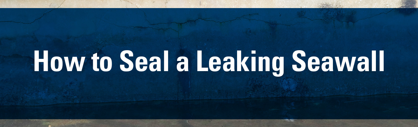 How to Seal a Leaking Seawall - Seawall Repair Network